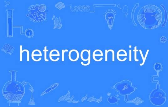 heterogeneity（英语单词）_百度百科