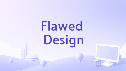 Flawed Design_百度百科