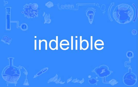 indelible（英语单词）_百度百科