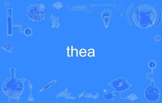 thea（英语单词）_百度百科