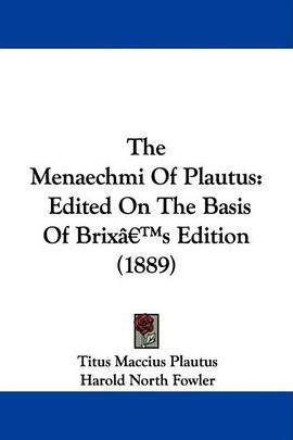 The Menaechmi of Plautus（Plautus, Titus Maccius; Fowler, Harold North;著 ...