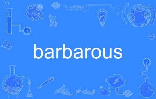 barbarous_百度百科