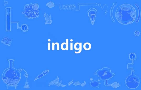 Indigo（英语单词）_百度百科