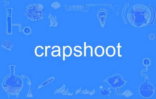 crapshoot_百度百科