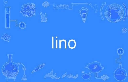 lino（英语单词）_百度百科