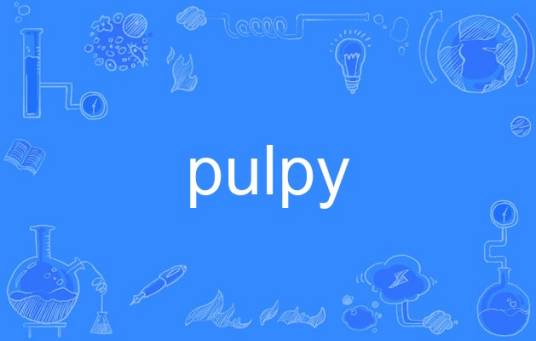 pulpy_百度百科