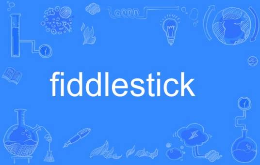 fiddlestick_百度百科