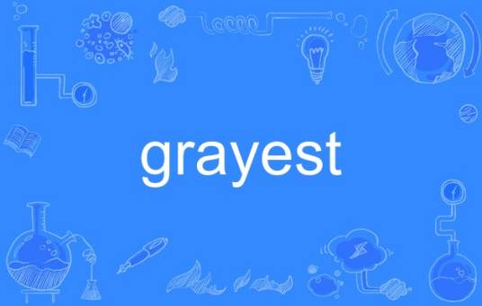 grayest_百度百科