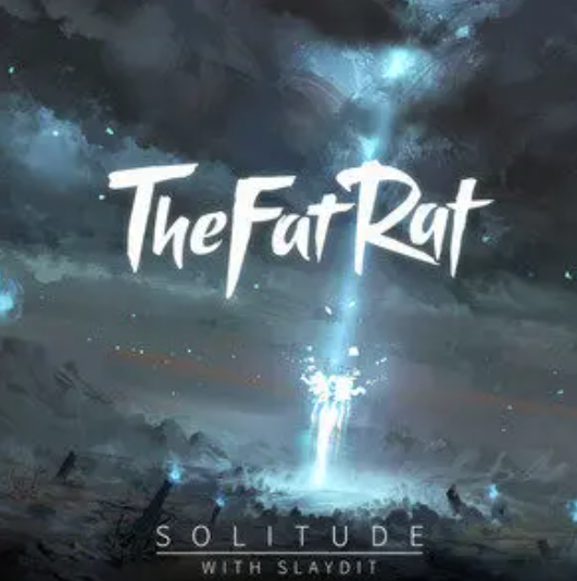 Solitude（2019年德国电子音乐制作人TheFatRat、欧美男歌手Slaydit演唱的歌曲）_百度百科