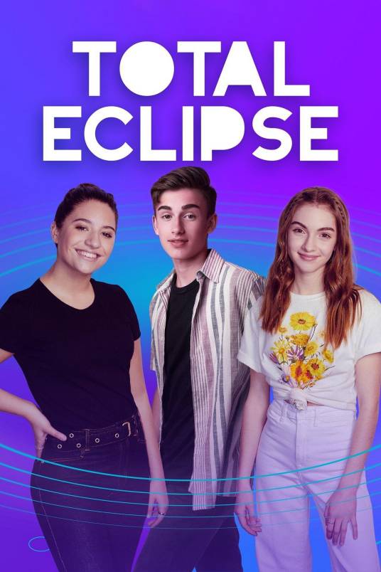 Total Eclipse（2018年美国电视剧）_百度百科