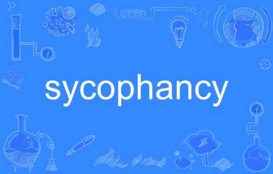 sycophancy_百度百科