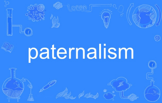 paternalism（英语单词）_百度百科