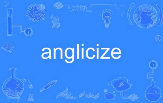 anglicize_百度百科