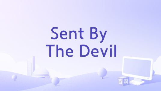 Sent By The Devil_百度百科