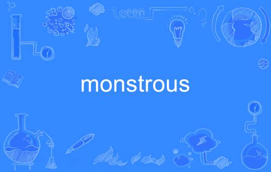 monstrous_百度百科