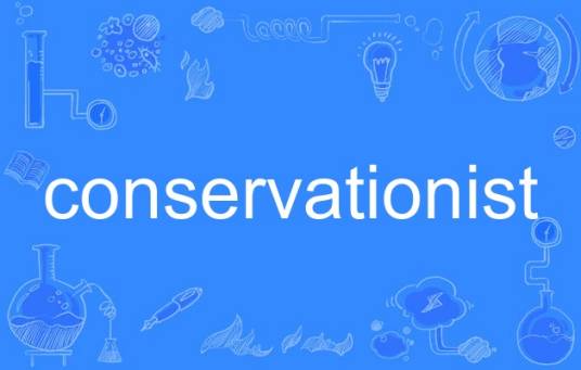 conservationist_百度百科