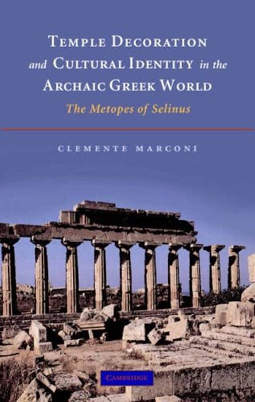 Temple Decoration and Cultural Identity in the Archaic Greek World_百度百科