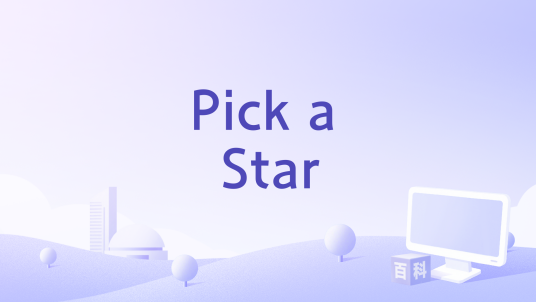 Pick a Star_百度百科