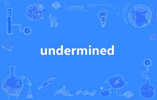 undermined_百度百科