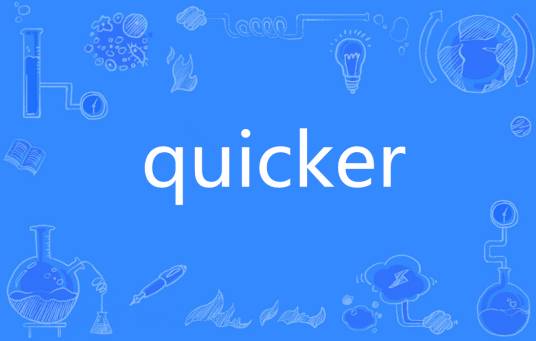 quicker（英语单词）_百度百科