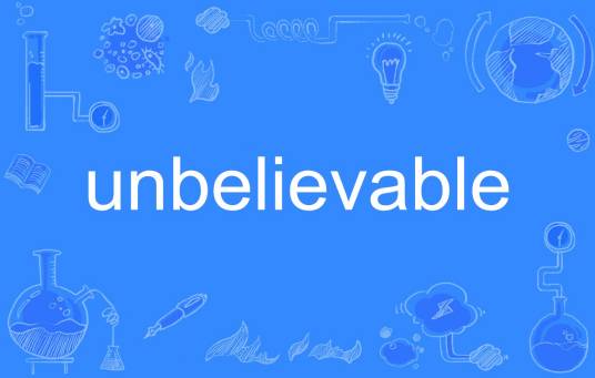 unbelievable（英语单词）_百度百科