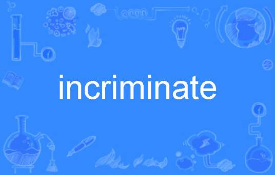 incriminate_百度百科