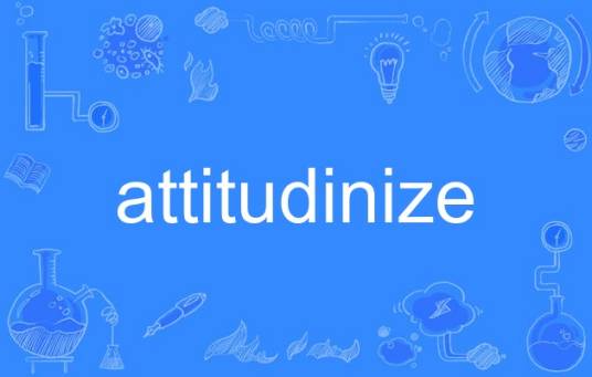 attitudinize_百度百科