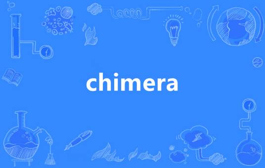 Chimera（英语单词）_百度百科