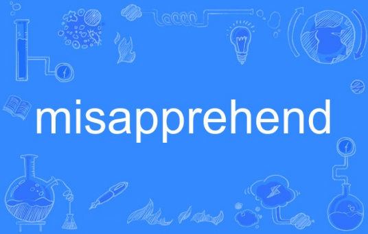 misapprehend_百度百科