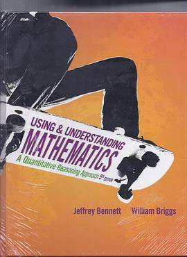 Using and Understanding Mathematics（Bennett, Jeffrey; Briggs, William L.;著图书）_百度百科