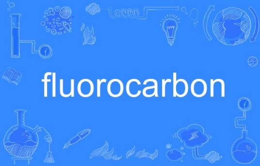 fluorocarbon_百度百科