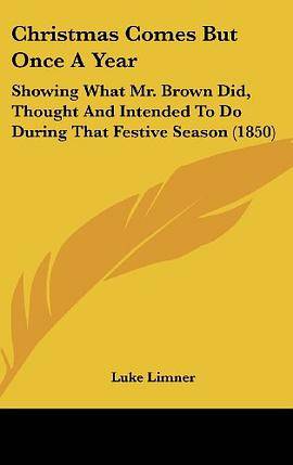 Christmas Comes But Once a Year（Limner, Luke著图书）_百度百科