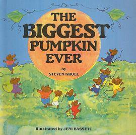 The Biggest Pumpkin Ever（Kroll, Steven; Bassett, Jeni;著图书）_百度百科