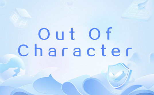 Out Of Character（网络热词）_百度百科