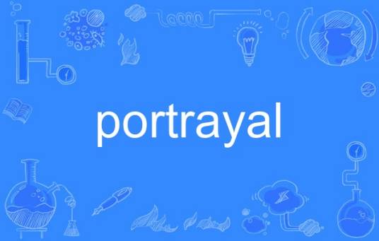 portrayal_百度百科