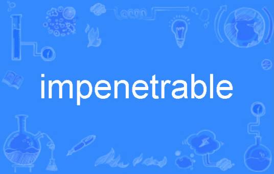 impenetrable_百度百科