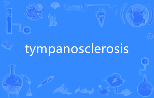 tympanosclerosis_百度百科