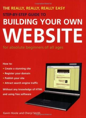 The Really, Really, Really Easy Step-by-Step Guide to Building Your Own Website_百度百科