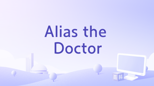 Alias the Doctor_百度百科