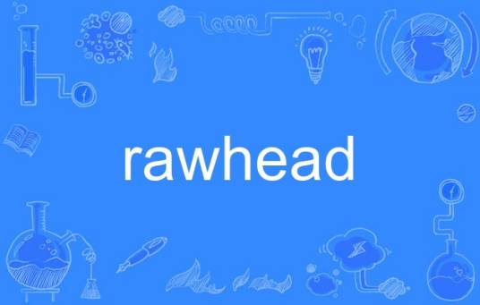 rawhead_百度百科