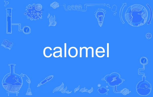 calomel（英语单词）_百度百科