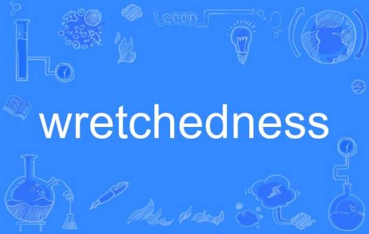 wretchedness_百度百科