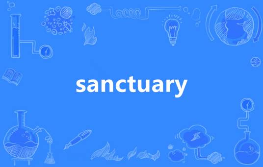 Sanctuary（英语单词）_百度百科
