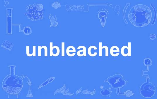 unbleached_百度百科