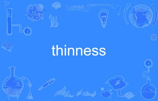 thinness_百度百科