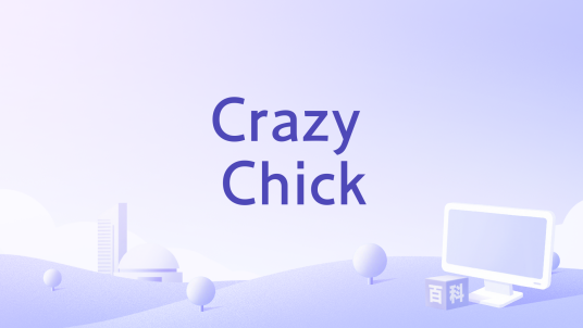 Crazy Chick_百度百科