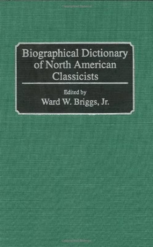 Biographical Dictionary of North American Classicists_百度百科