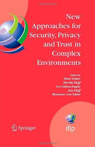 New Approaches for Security, Privacy and Trust in Complex Environments_百度百科