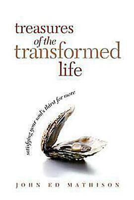 Treasures of the Transformed Life（John Ed Mathison著图书）_百度百科