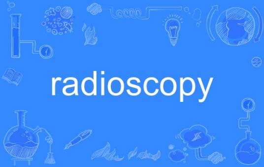radioscopy_百度百科